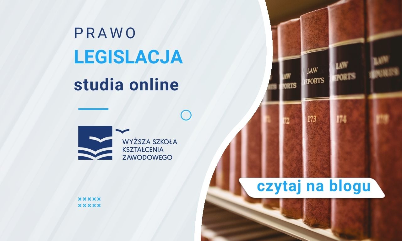 Legislacja kurs | Blog | WSKZ | studia-online.pl