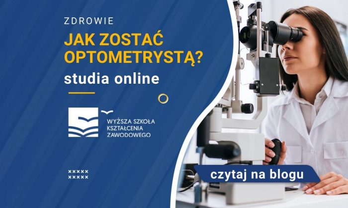 Jak zostać optometrystą? | Blog | WSKZ | studia-online.pl