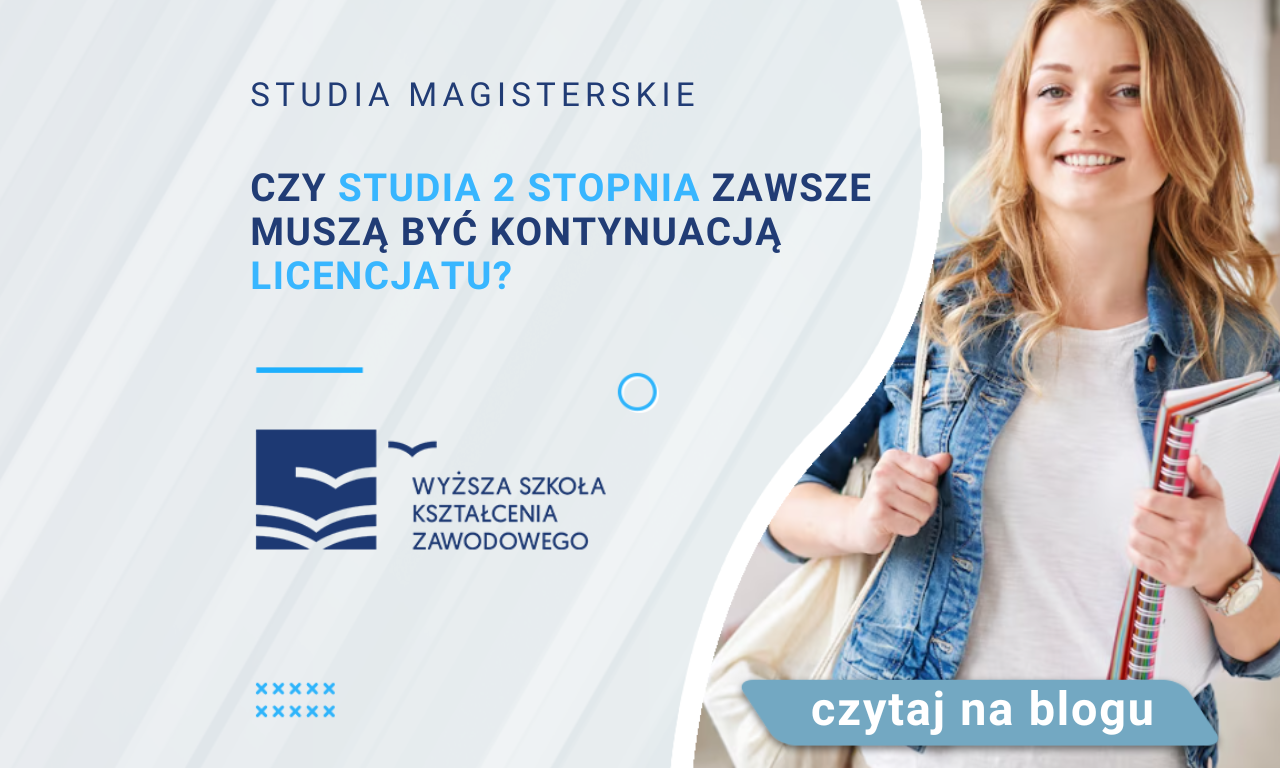 Czy studia 2 stopnia zawsze muszą być kontynuacją licencjatu? | Blog | WSKZ | studia-online.pl