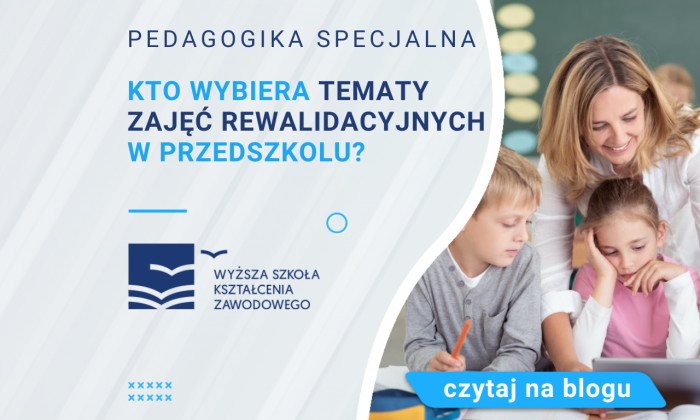 Kto wybiera tematy zajęć rewalidacyjnych w przedszkolu? - WSKZ