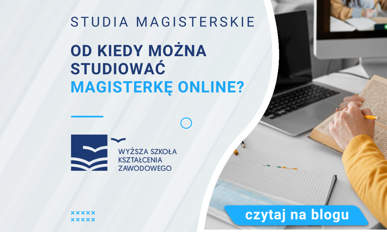 Od kiedy można studiować magisterkę online? - WSKZ