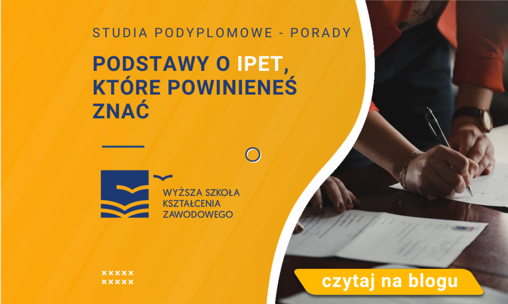 Podstawy o IPET, które powinieneś znać | Blog | WSKZ | studia-online.pl
