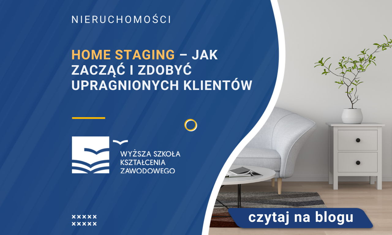 Home staging – jak zacząć i zdobyć upragnionych klientów | Blog | WSKZ | studia-online.pl