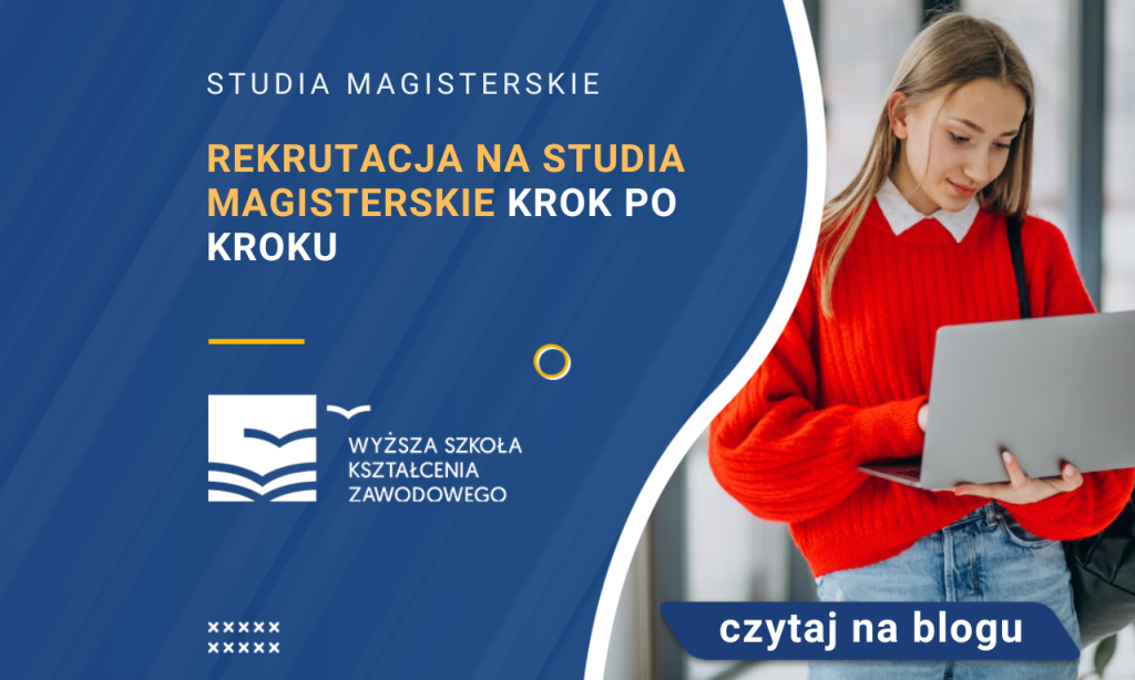 Rekrutacja na studia magisterskie krok po kroku - WSKZ