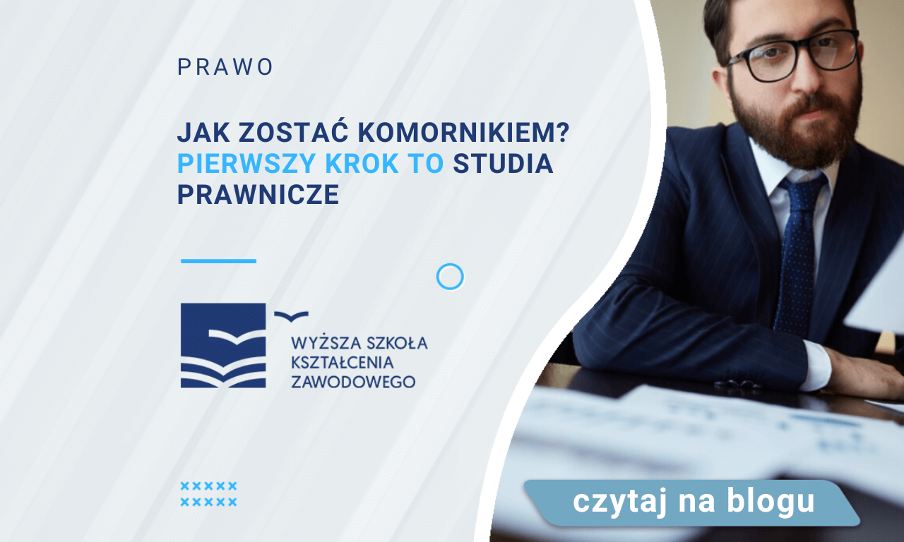 Jak zostać komornikiem? Pierwszy krok to studia prawnicze | Blog | WSKZ | studia-online.pl