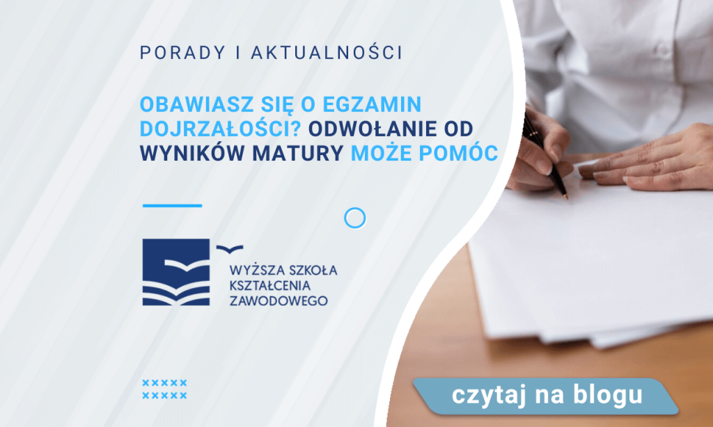 Obawiasz się o egzamin dojrzałości? Odwołanie od wyników matury może pomóc | Blog | WSKZ ...