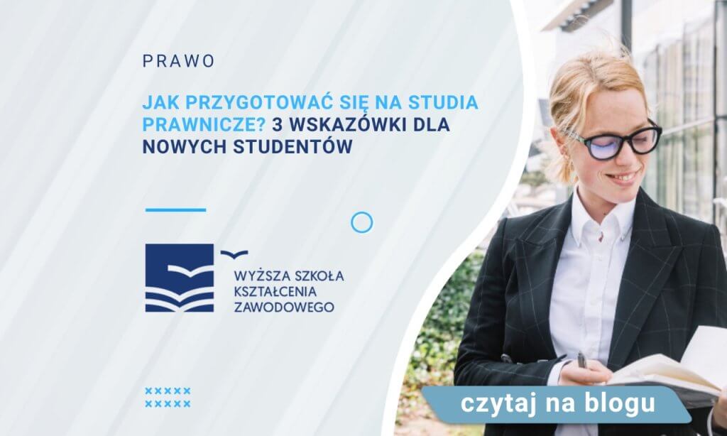 Jak przygotować się na studia prawnicze? 3 wskazówki dla nowych studentów | Blog | WSKZ | studia ...