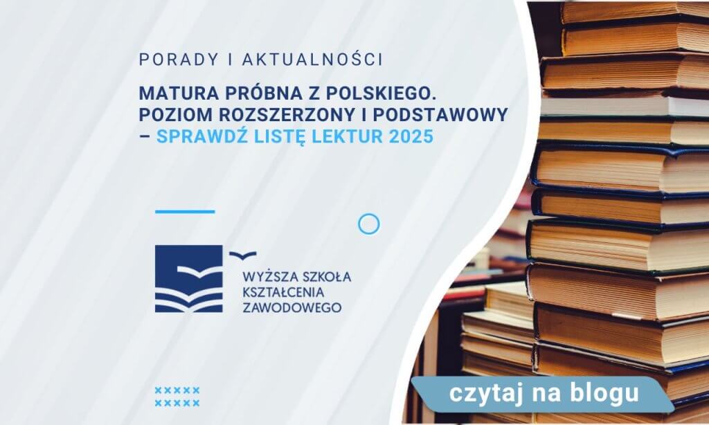 Matura próbna z polskiego. Poziom rozszerzony i podstawowy – sprawdź listę lektur 2025 | Blog ...
