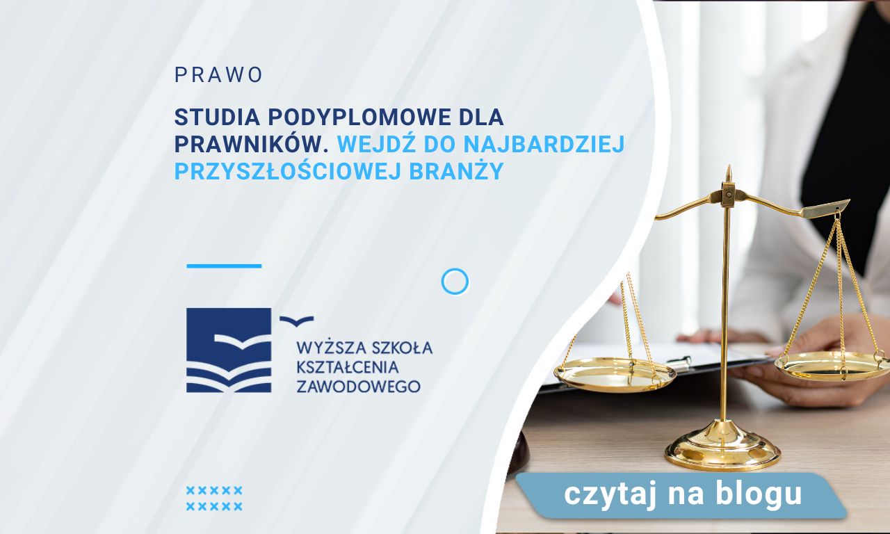 Studia podyplomowe dla prawników. Wejdź do najbardziej przyszłościowej branży | Blog | WSKZ ...