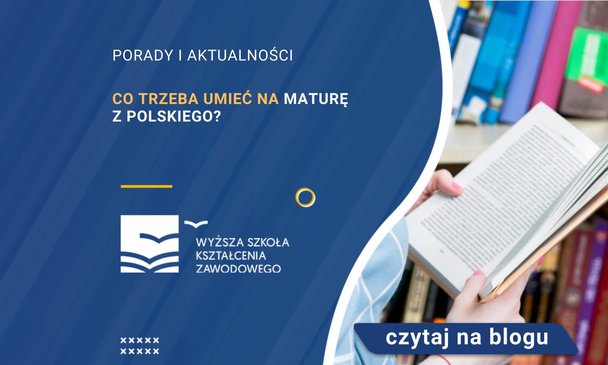 Co trzeba umieć na maturę z polskiego? | Blog | WSKZ | studia-online.pl