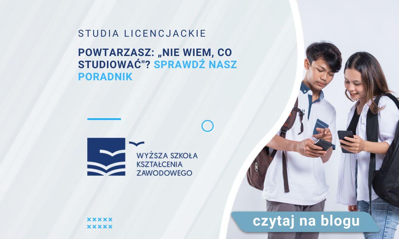Powtarzasz: „Nie wiem, co studiować"? Sprawdź nasz poradnik | Blog | WSKZ | studia-online.pl