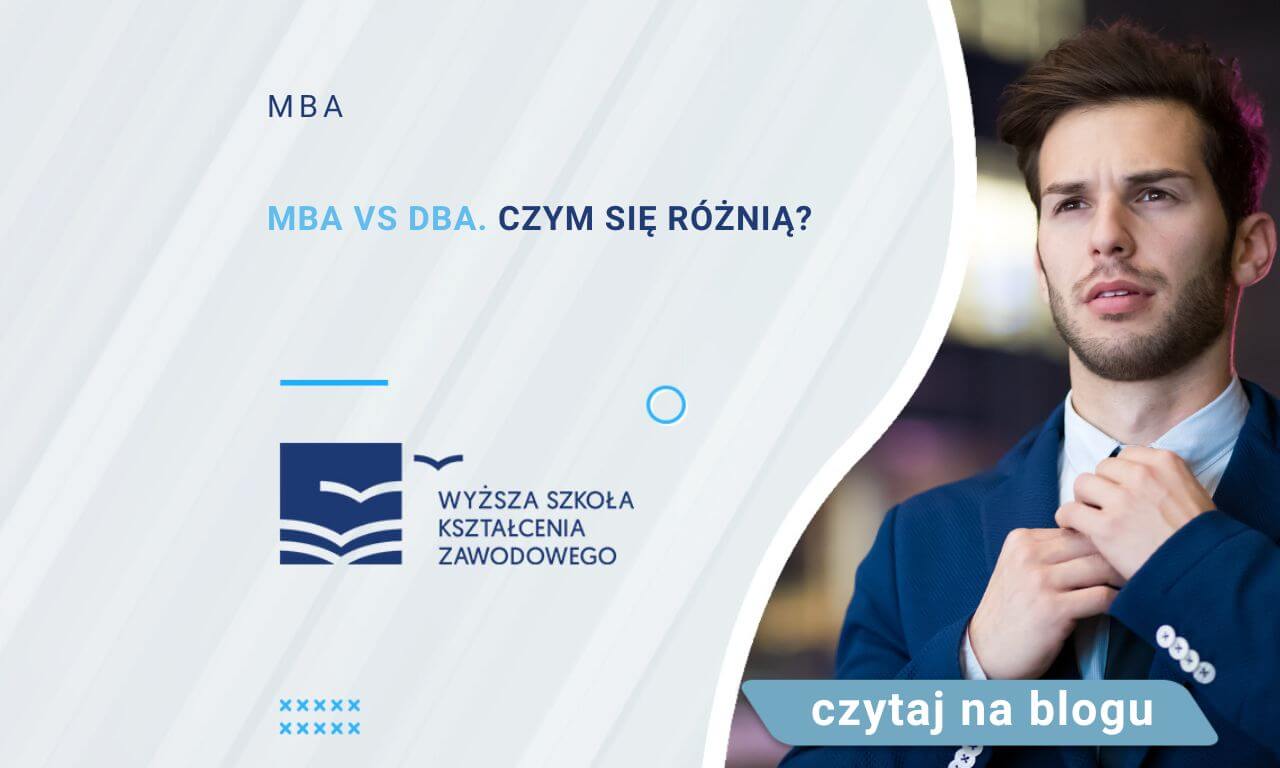 MBA vs DBA. Czym się różnią? | Blog | WSKZ | studia-online.pl